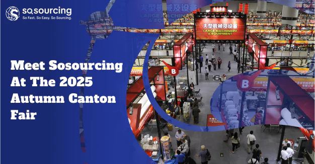 Meet Sosourcing at the 2025 Autumn Canton Fair